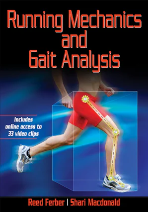 Running Mechanics and Gait Analysis- Human Kinetics
