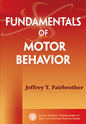 Fundamentals of Motor Behavior- Human Kinetics