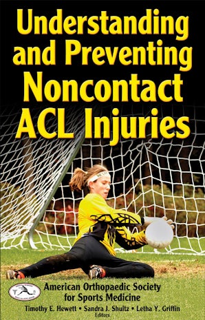 Understanding and Preventing Noncontact ACL Injuries- Human Kinetics