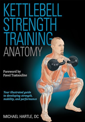 Kettlebell Strength Training Anatomy- Human Kinetics