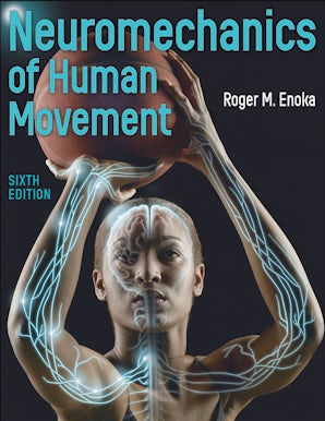 Neuromechanics of Human Movement- Human Kinetics